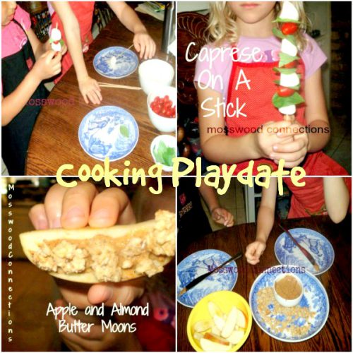 Cooking Play Date; Kid Friendly Recipes - Mosswood Connections