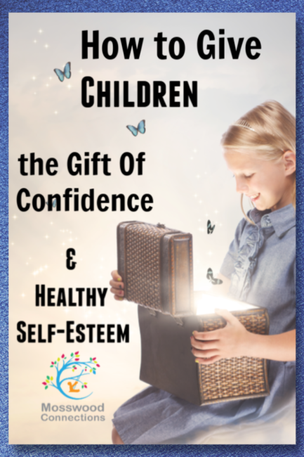 Encouraging Children to Have Healthy Self-Esteem - Mosswood Connections