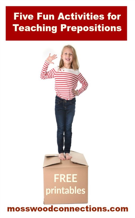 Five Fun Activities for Teaching Prepositions - Mosswood Connections