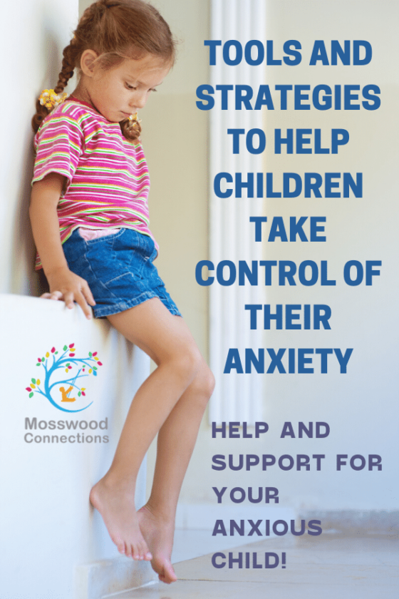 Tips for Soothing the Anxious Child - Mosswood Connections