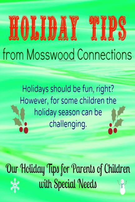 Holiday Tips for Parents of Children with Special Needs - Mosswood ...