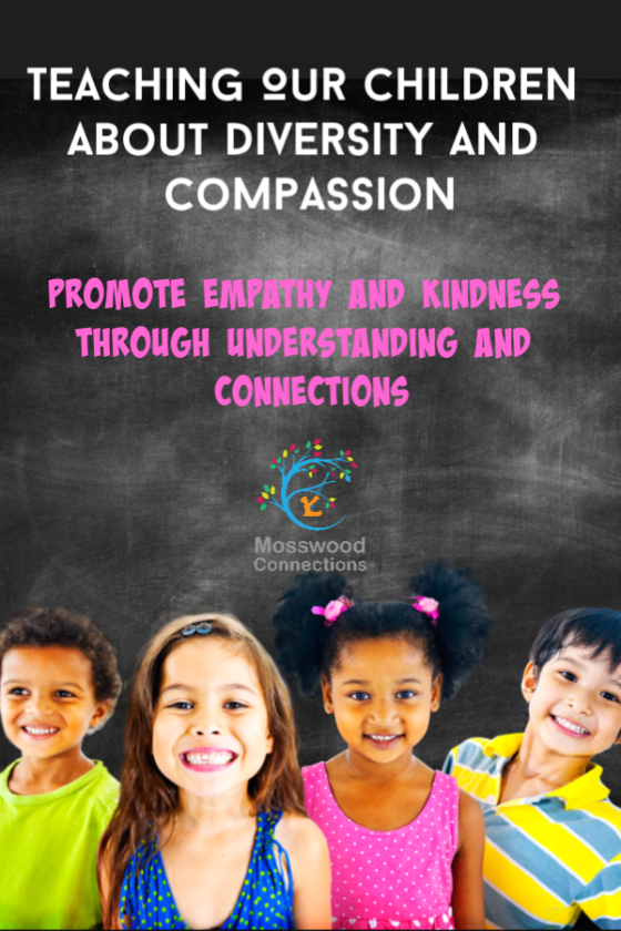 Teaching Our Children About Diversity and Compassion - Mosswood Connections