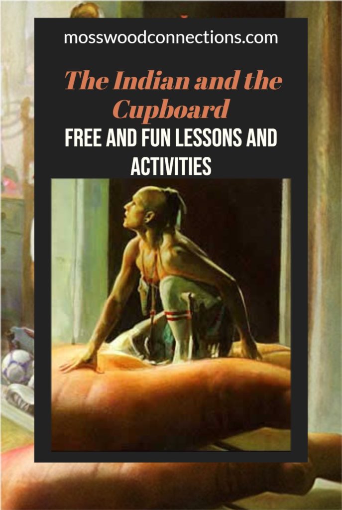 The Indian and the Cupboard Lesson and Activities - Mosswood Connections