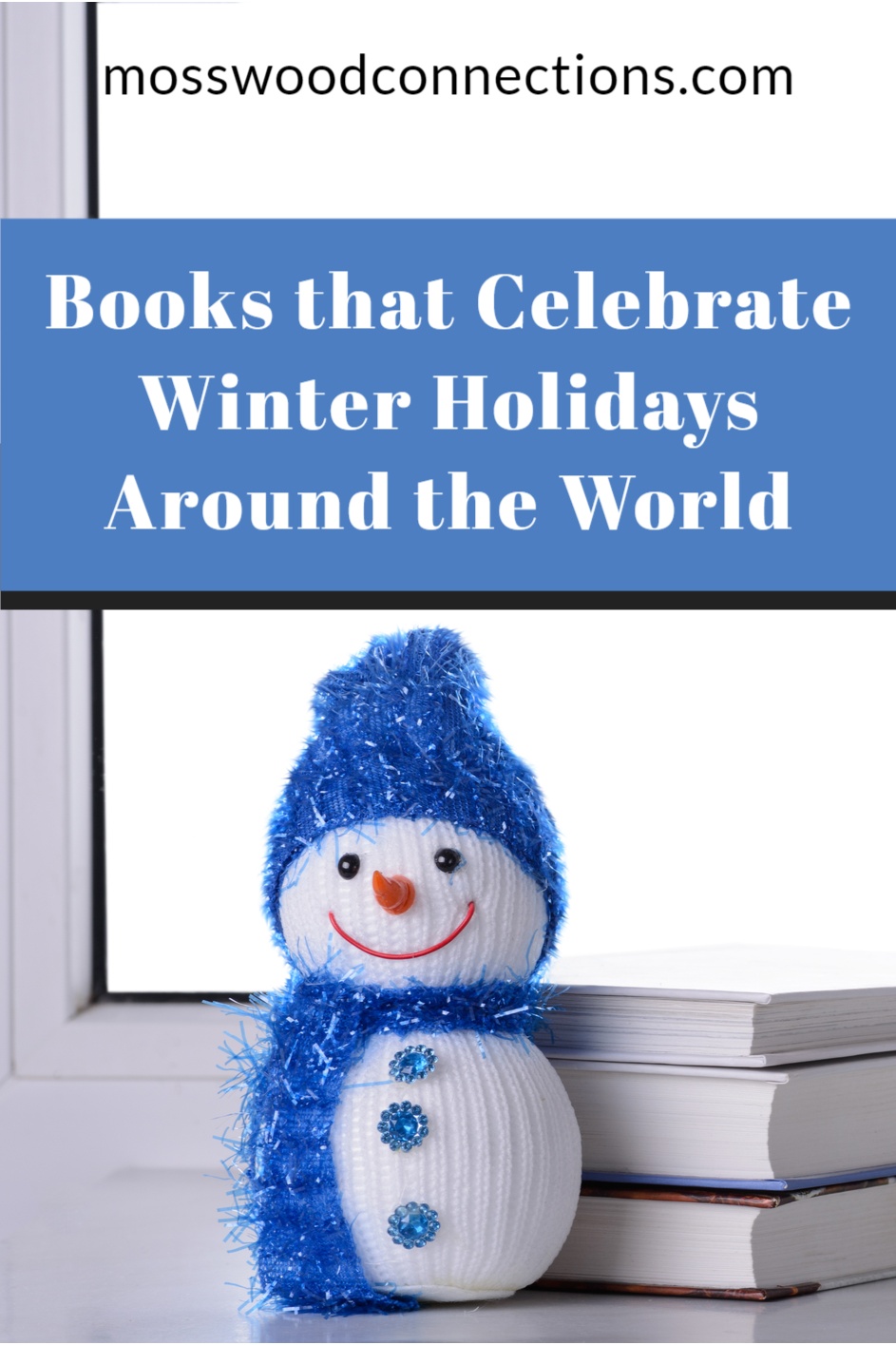 Books that Celebrate Winter Holidays Around the World - Mosswood ...