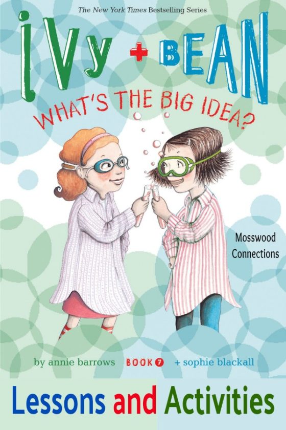 Ivy and Bean: What’s the Big Idea? Lessons and Activities - Mosswood ...