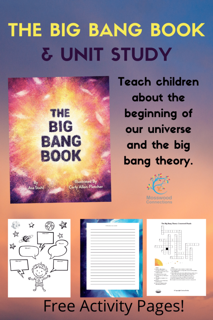 The Big Bang Book and Unit Study - Mosswood Connections
